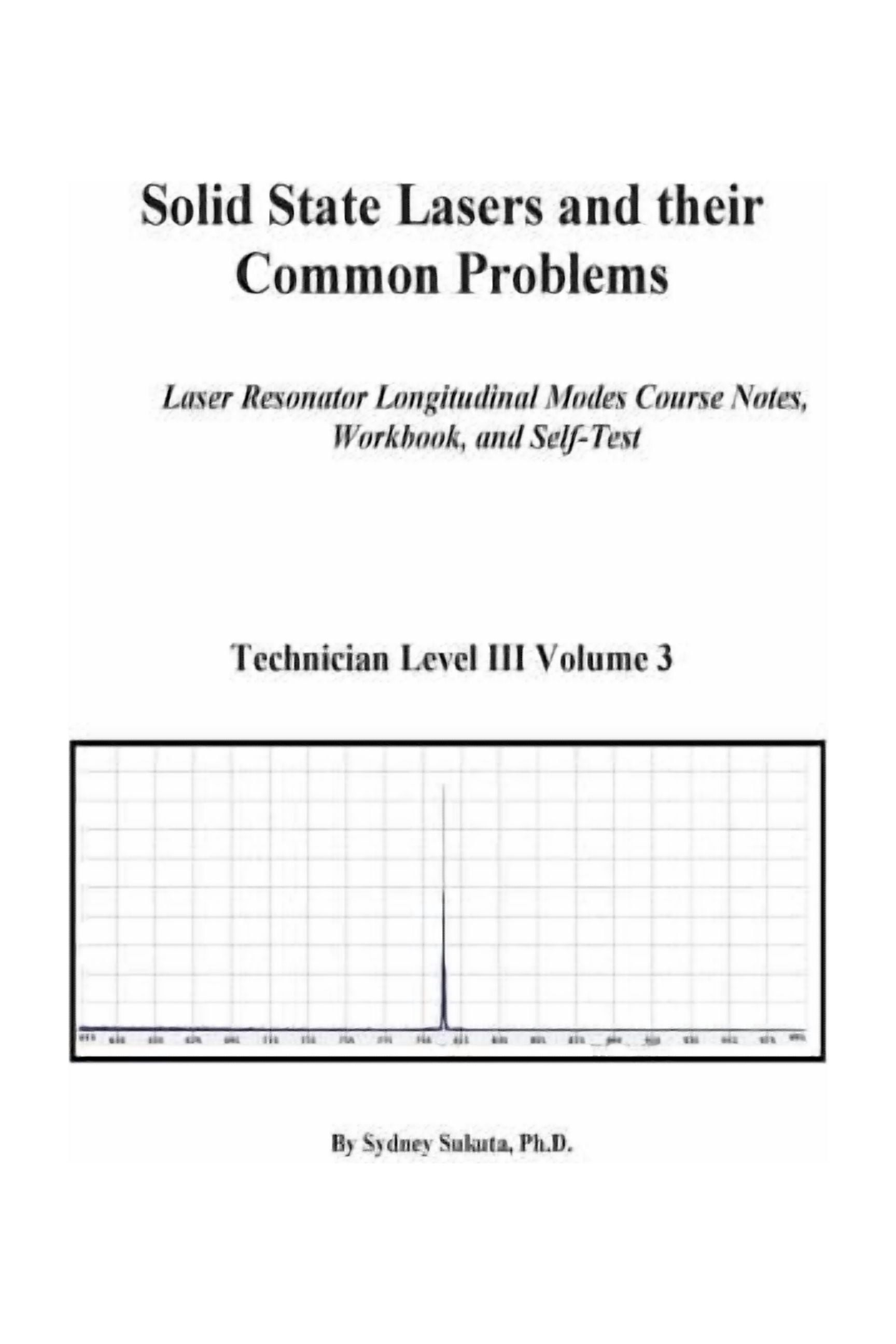 Laser Technician Level III Solid State Lasers and their Common Problems ...