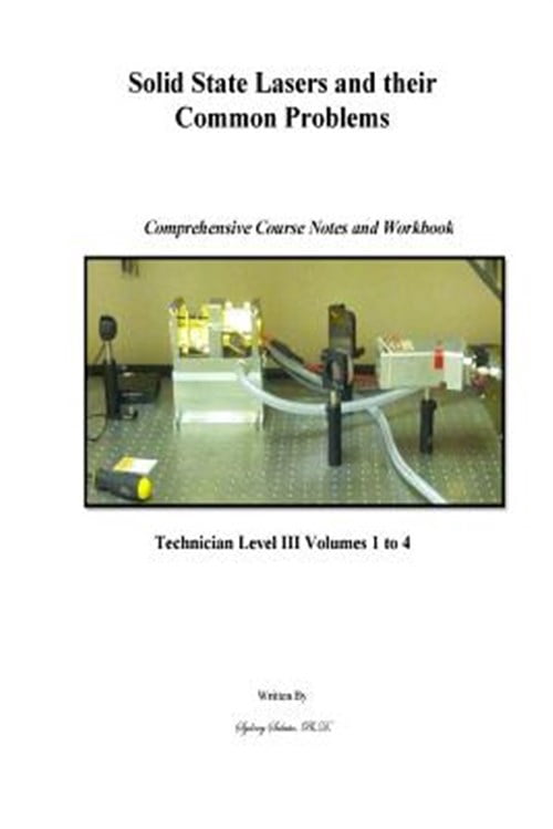 Solid State Lasers and their Common Problems: Comprehensive Courses ...