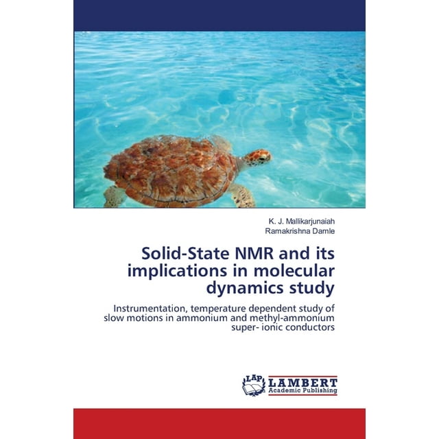 Solid-State NMR and its implications in molecular dynamics study ...