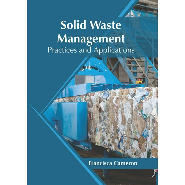 Solid Waste Management: Practices and Applications (Hardcover ...