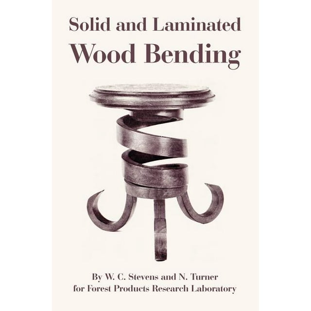 Solid and Laminated Wood Bending (Paperback) - Walmart.com