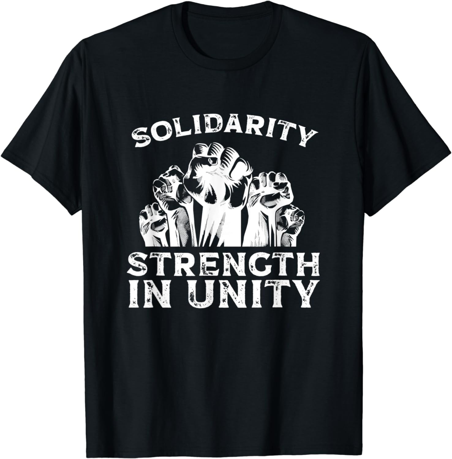 Solidarity Strength In Unity Labor Day Union Worker Laborer Short T ...