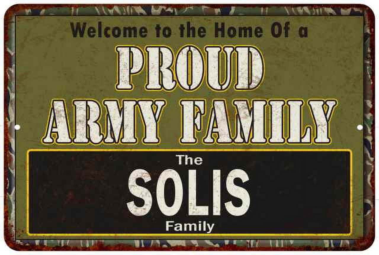 Solis Proud Army Family Sign Gift 8x12 Metal Sign 108120023497 ...