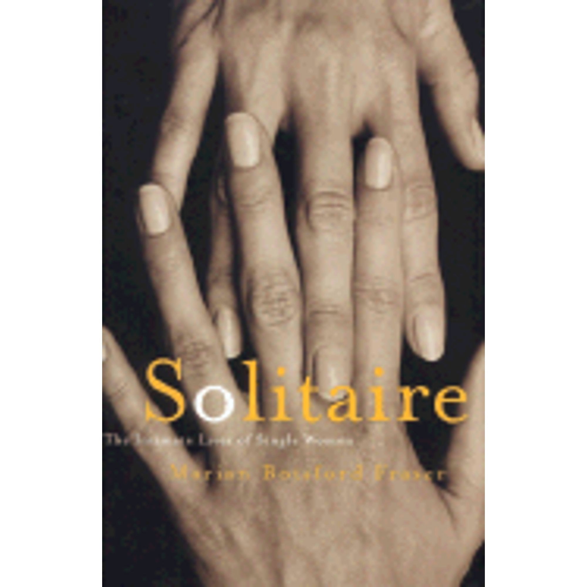 Pre-Owned Solitaire: The Intimate Lives of Single Women (Hardcover ...