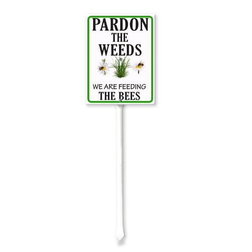 Soliyoahee Pardon The Weeds We Are Feeding The Bee Yard Sign with Stake ...