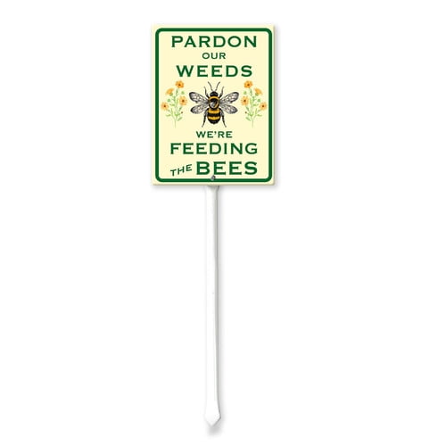 Soliyoahee Pardon Our Weeds We Are Feeding The Bees Yard Sign with ...