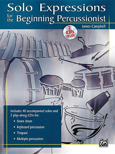 Solo Expressions for the Beginning Percussionist: Book & 2 CDs (Other ...