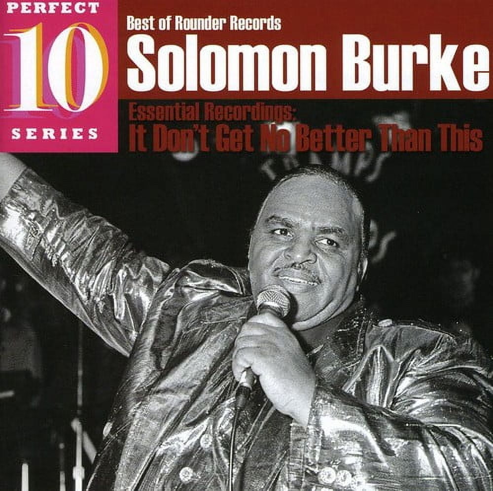 Solomon Burke - Essential Recordings: It Don't Get No Better Than This ...
