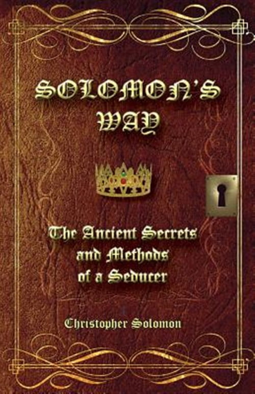 Pre-Owned Solomon's Way; The Ancient Secrets and Methods of a Seducer -- Christopher Solomon ...