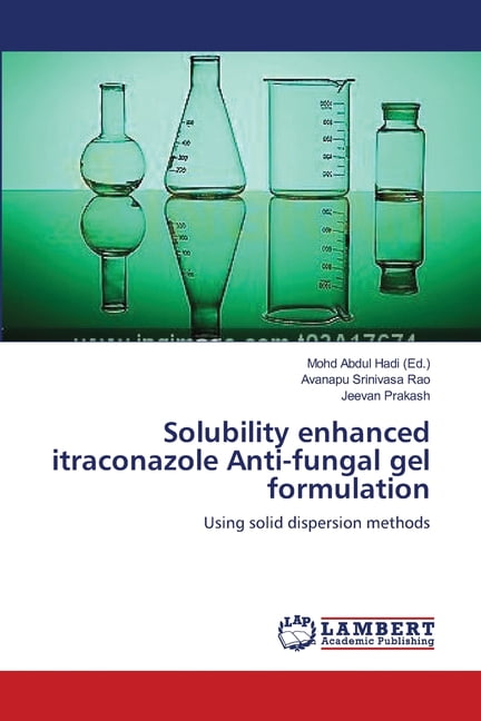 Solubility enhanced itraconazole Anti-fungal gel formulation (Paperback ...