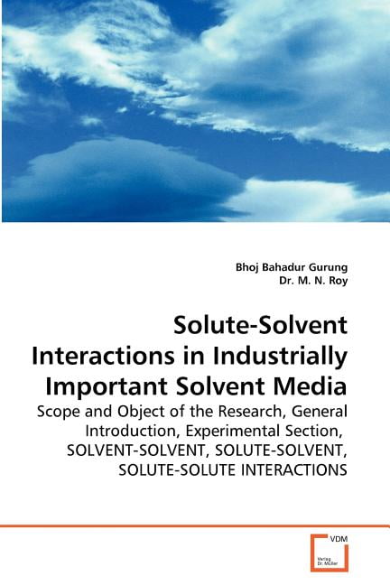 Solute-Solvent Interactions in Industrially Important Solvent Media ...