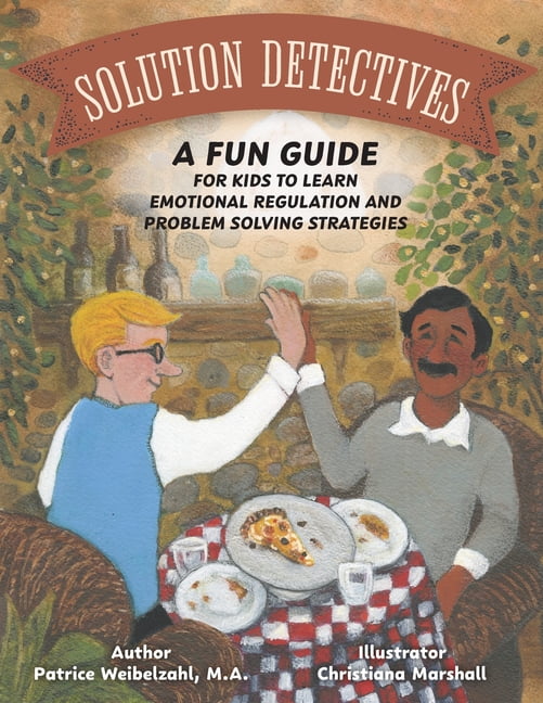 Solution Detectives: A fun guide for kids to learn emotional regulation ...