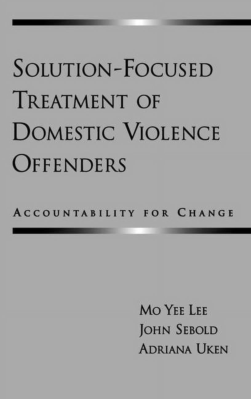 Solution-Focused Treatment of Domestic Violence Offenders ...