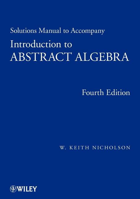 Solutions Manual to Accompany Introduction to Abstract Algebra, 4e (Paperback) - Walmart.com