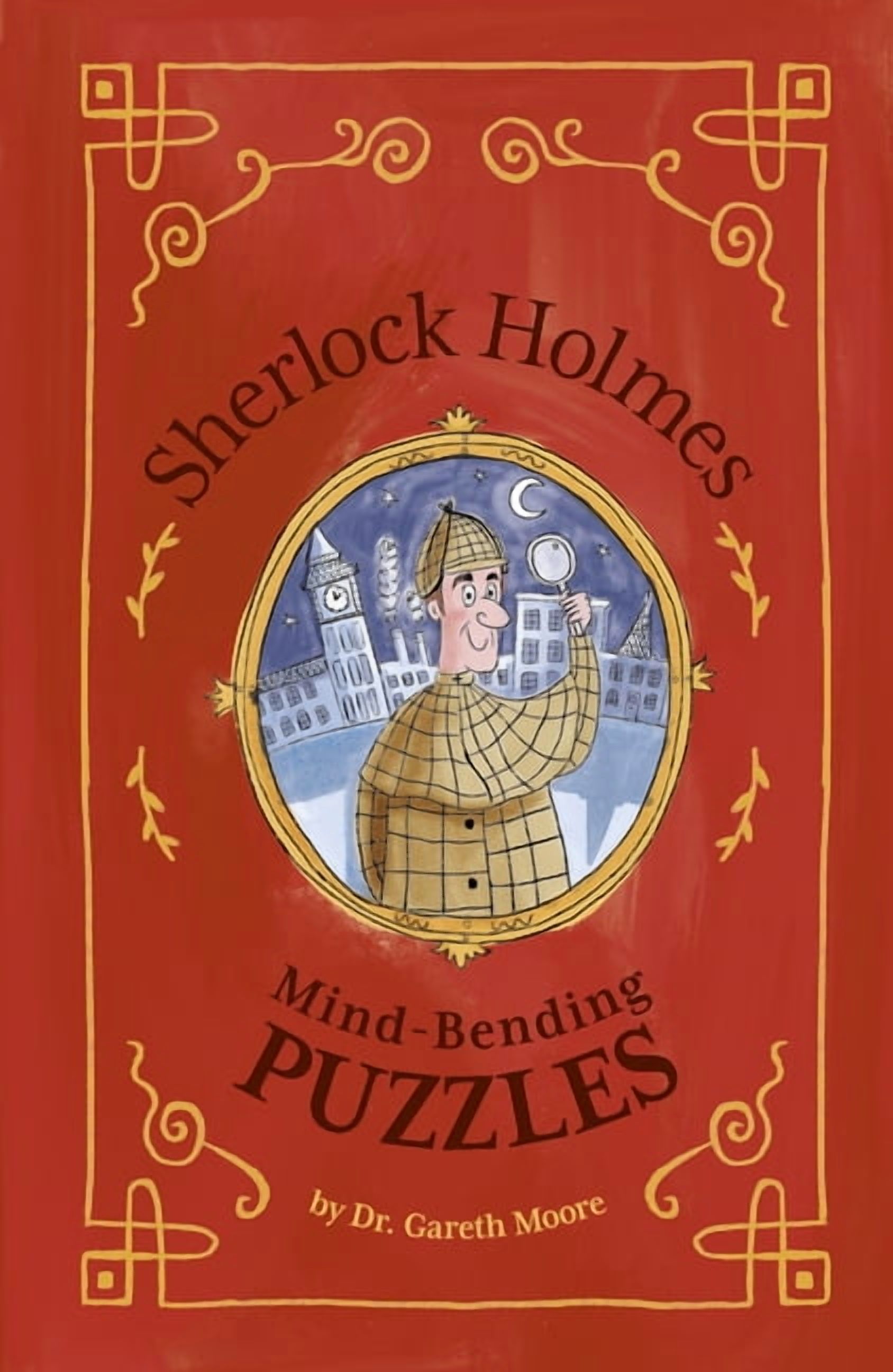 Solve It Like Sherlock Sherlock Holmes: Mind-Bending Puzzles ...