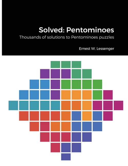 Solved: Pentominoes: Thousands of solutions to Pentominoes puzzles (Paperback) - Walmart.com