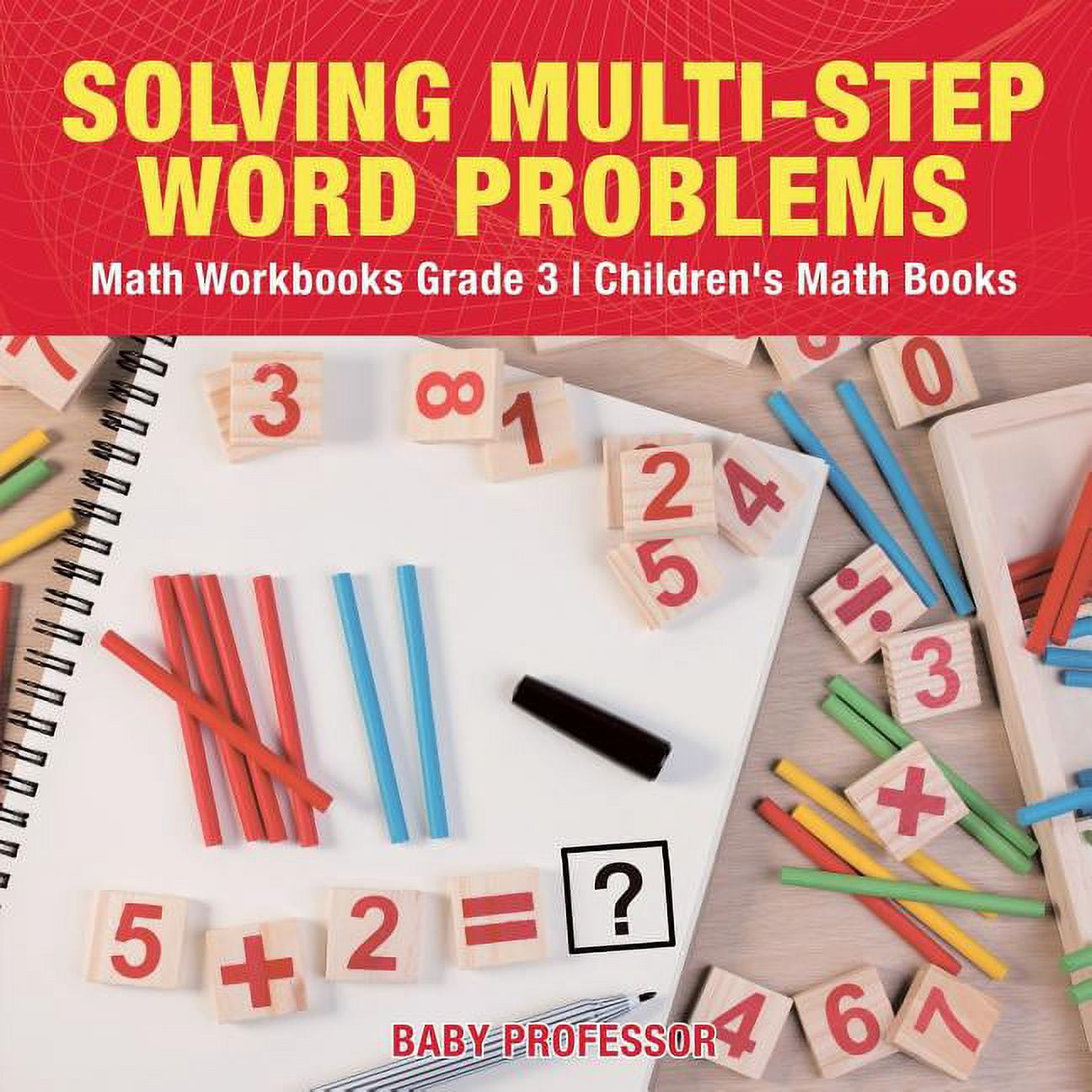 Solving Multi-Step Word Problems - Math Workbooks Grade 3 Children's ...