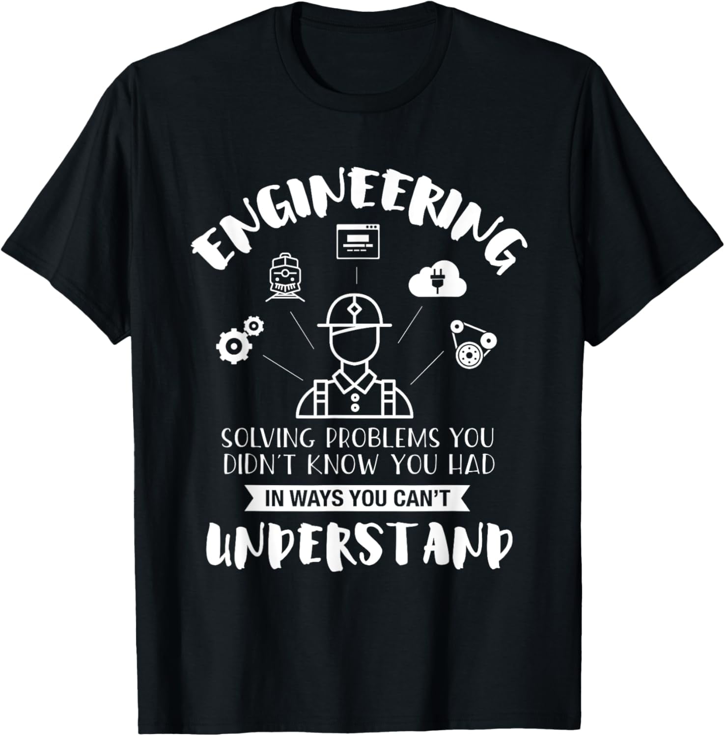 Solving Problems You Didn't Know You Had - Engineer Shirt - Walmart.com