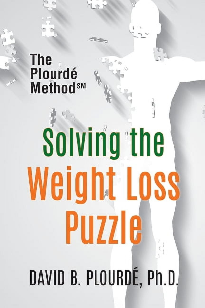 Solving the Weight Loss Puzzle: The PlourdÃ© Method, (Paperback ...