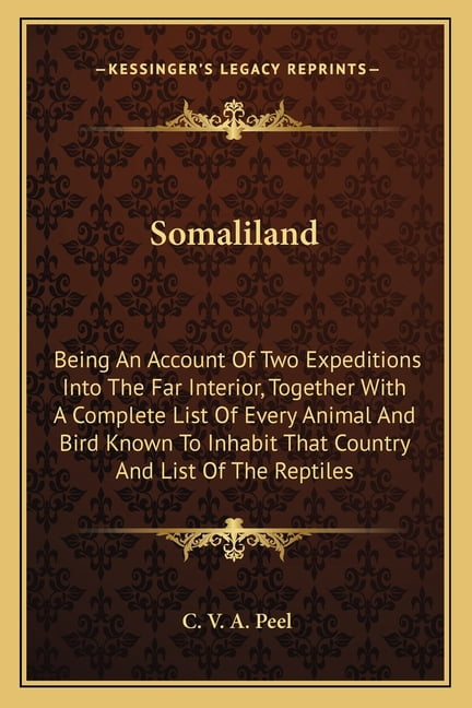 Somaliland : Being An Account Of Two Expeditions Into The Far Interior ...