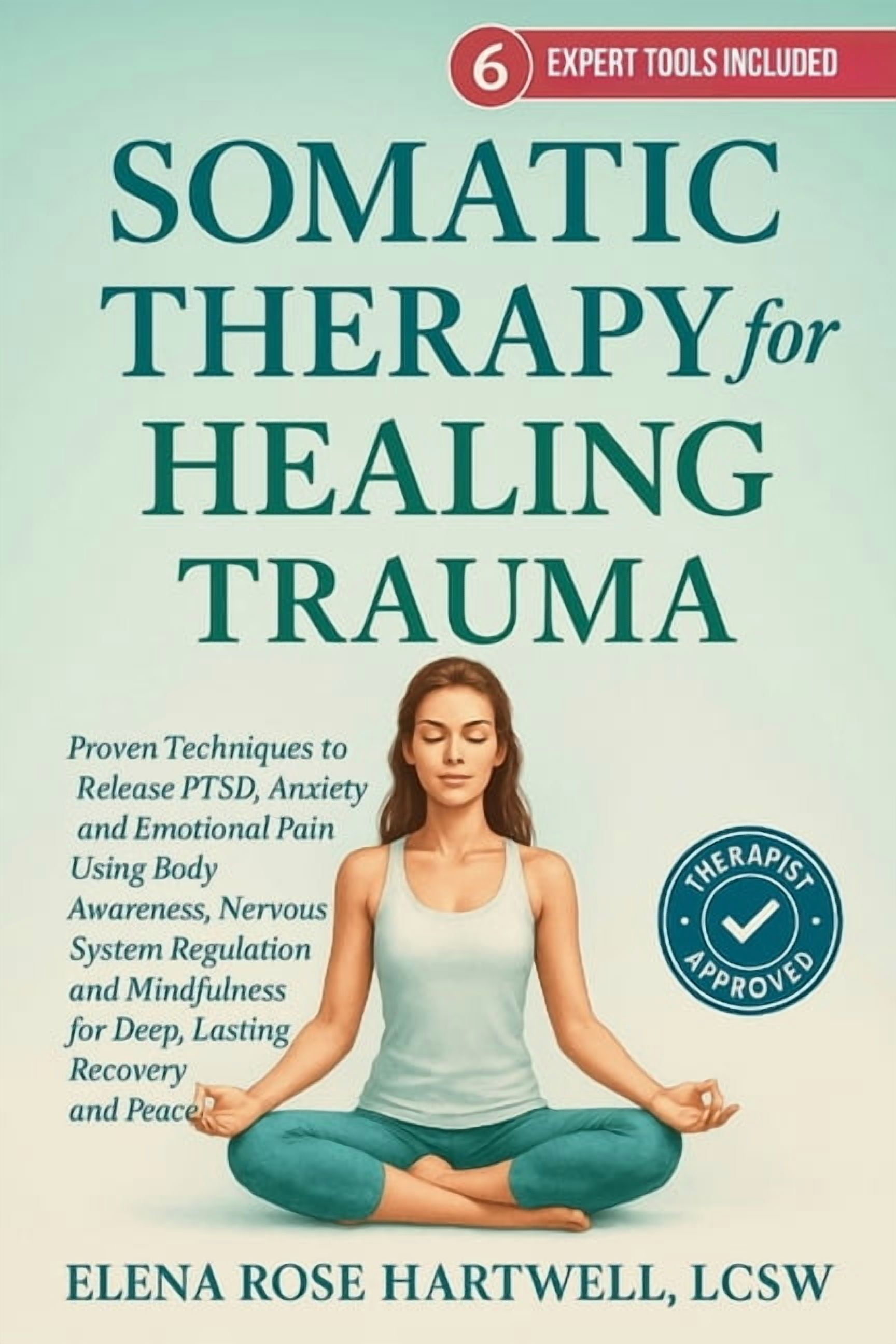 Somatic Therapy For Healing Trauma: Proven Techniques to Release PTSD ...