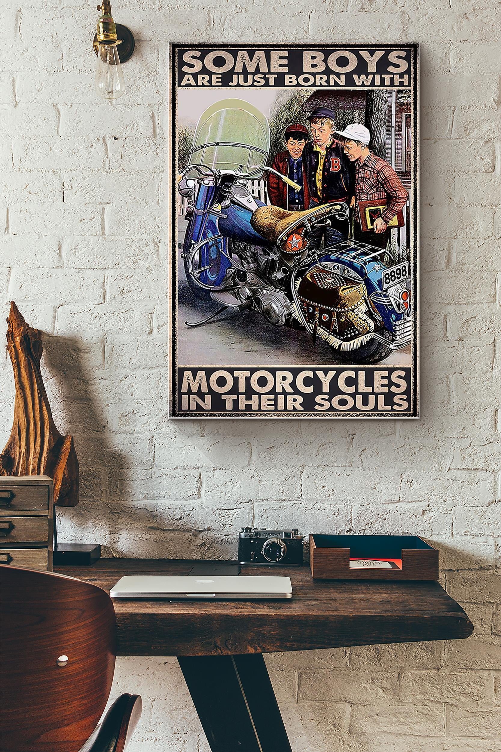 Some Boys Are Born With Motorcycles In Their Souls Unframed Poster 11 x ...