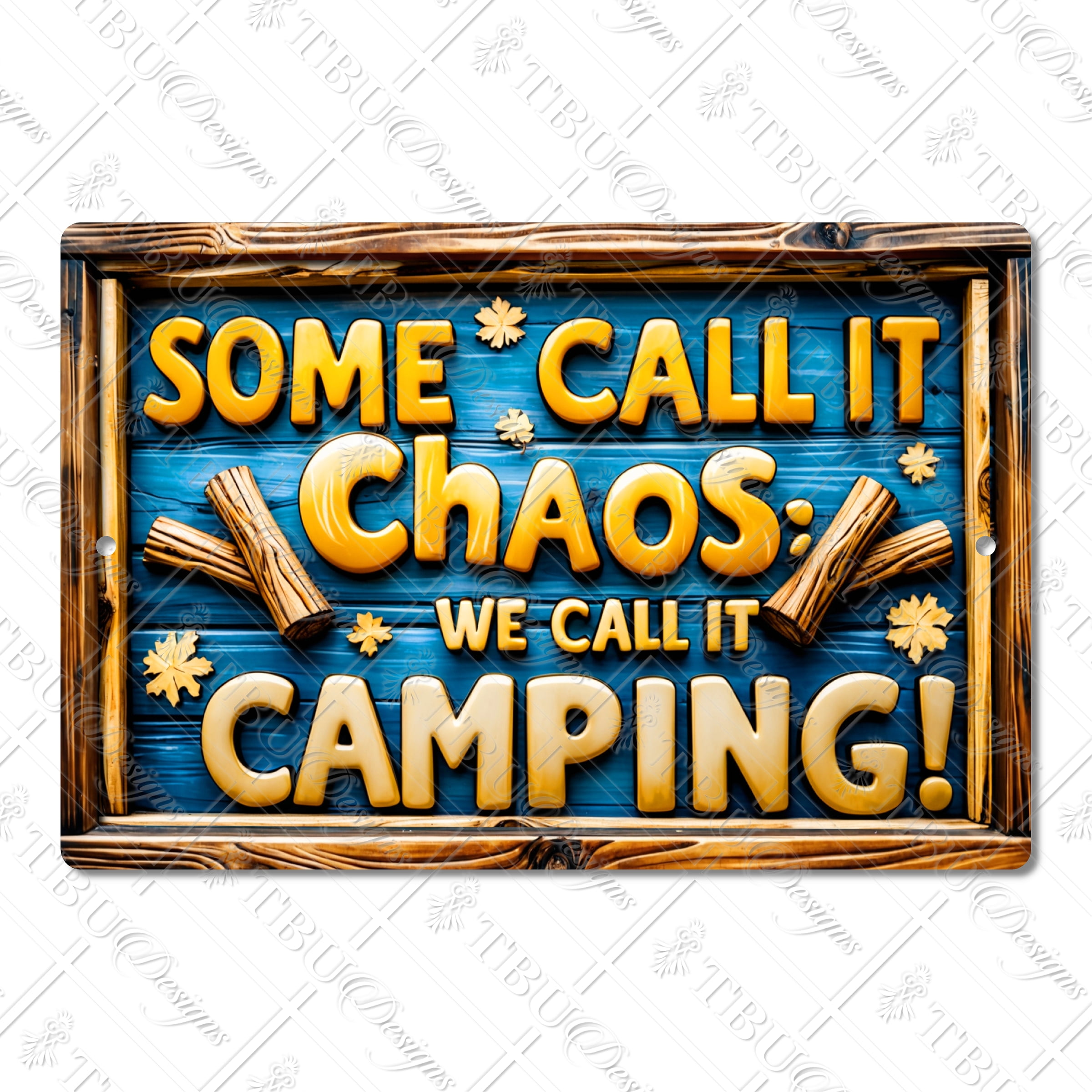 Some Call It Chaos, We Call It Camping Sign – Rustic Aluminum Sublimation Print – Fun Outdoor ...