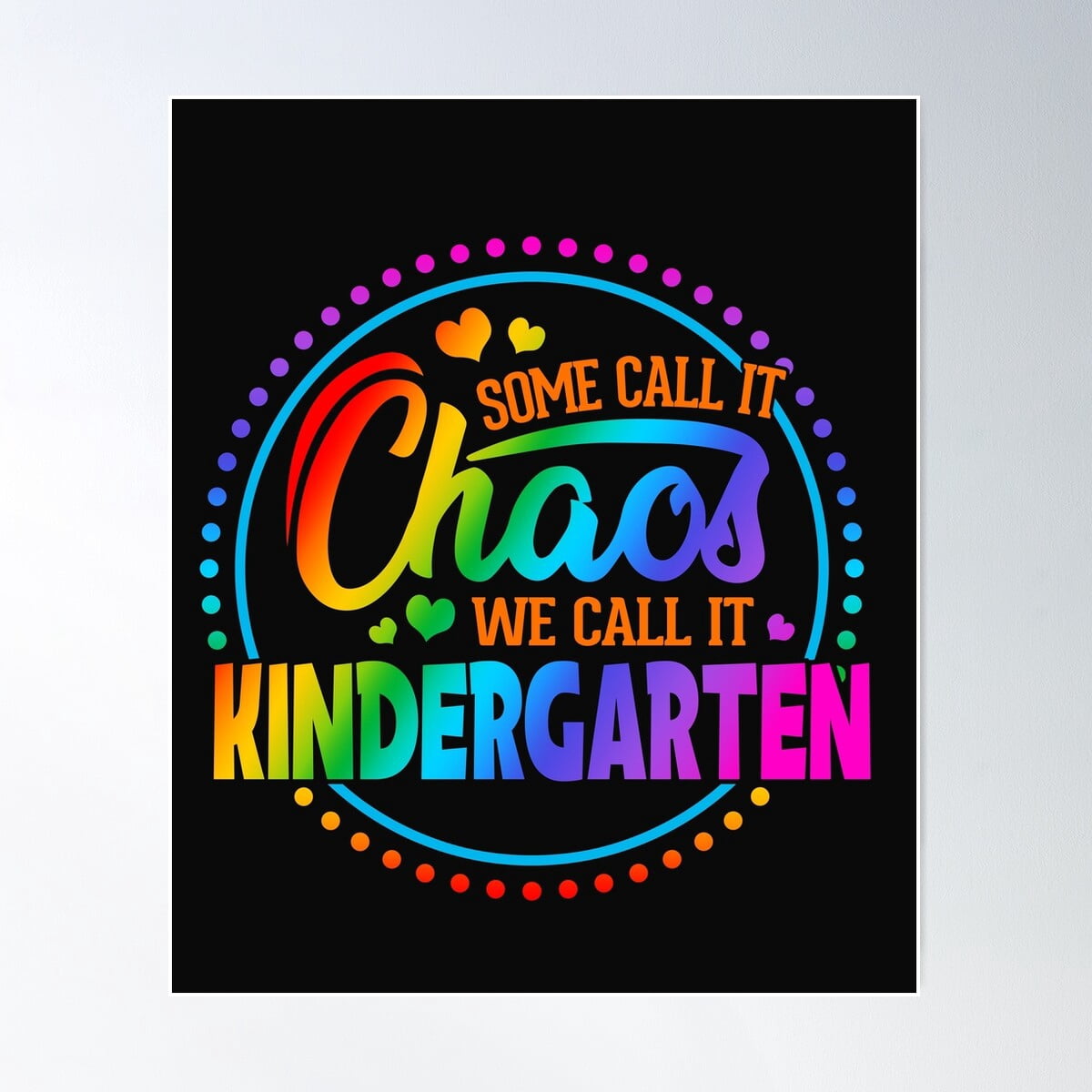 Some Call It Chaos We Call It Kindergarten Poster Wall Art, Modern Wall ...