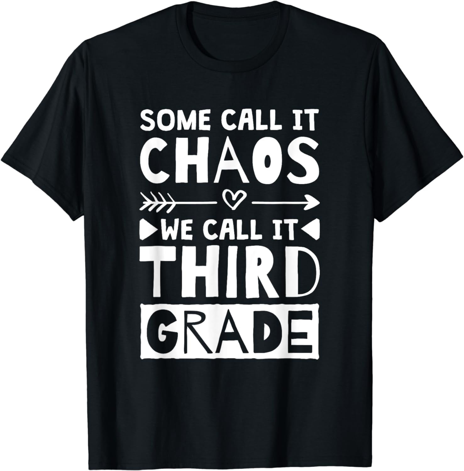 Some Call It Chaos We Call It Third Grade 3rd Grade Teacher T-Shirt - Walmart.com