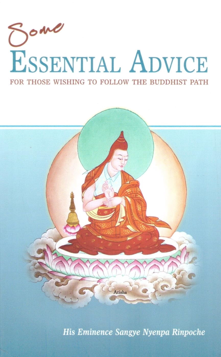 Some Essential Advice for Those Wishing to Follow the Buddhist Path ...