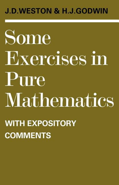 Some Exercises in Pure Mathematics with Expository Comments, (Paperback ...