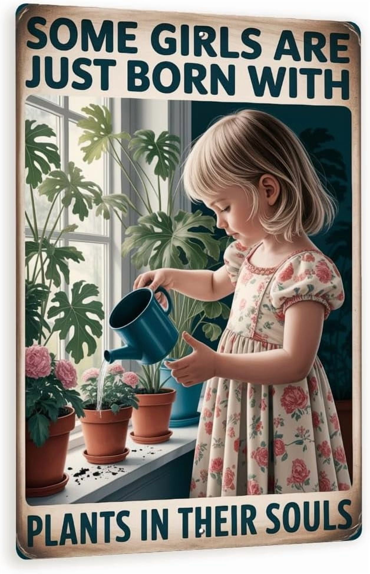 Some Girls Are Born With Plants In Their Souls Sign – 8x12 Vintage ...