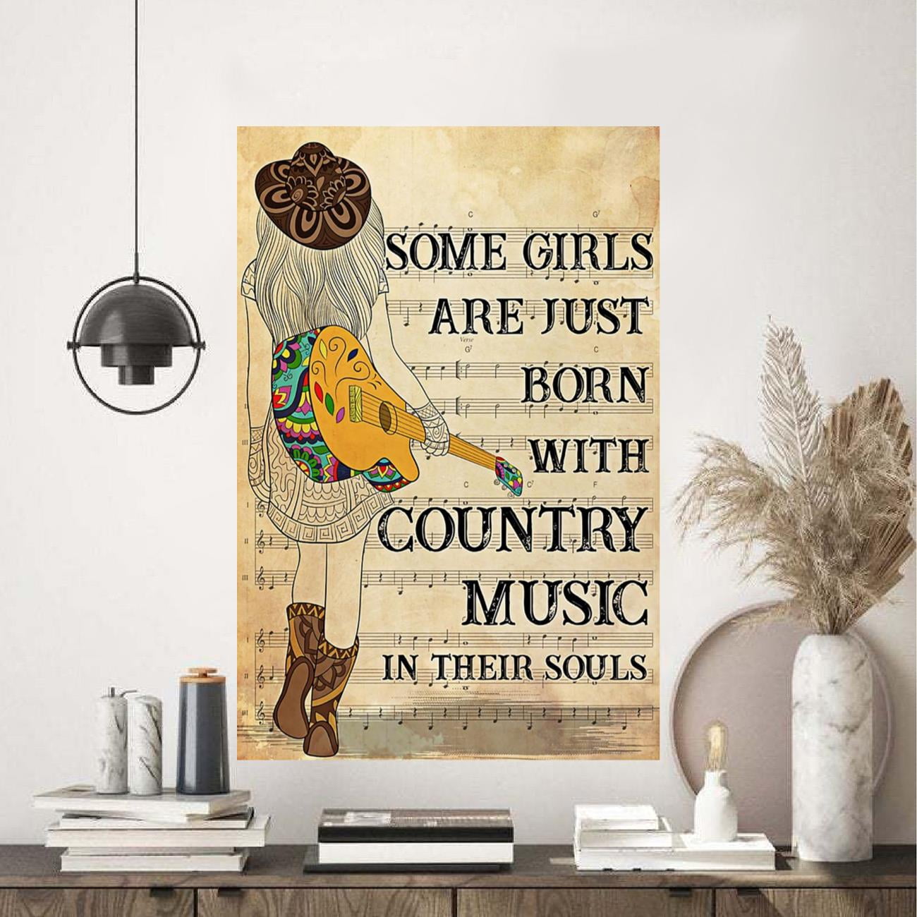 Some Girls Are Just Born With Country Music Poster 16 x 24 Inch Poster ...