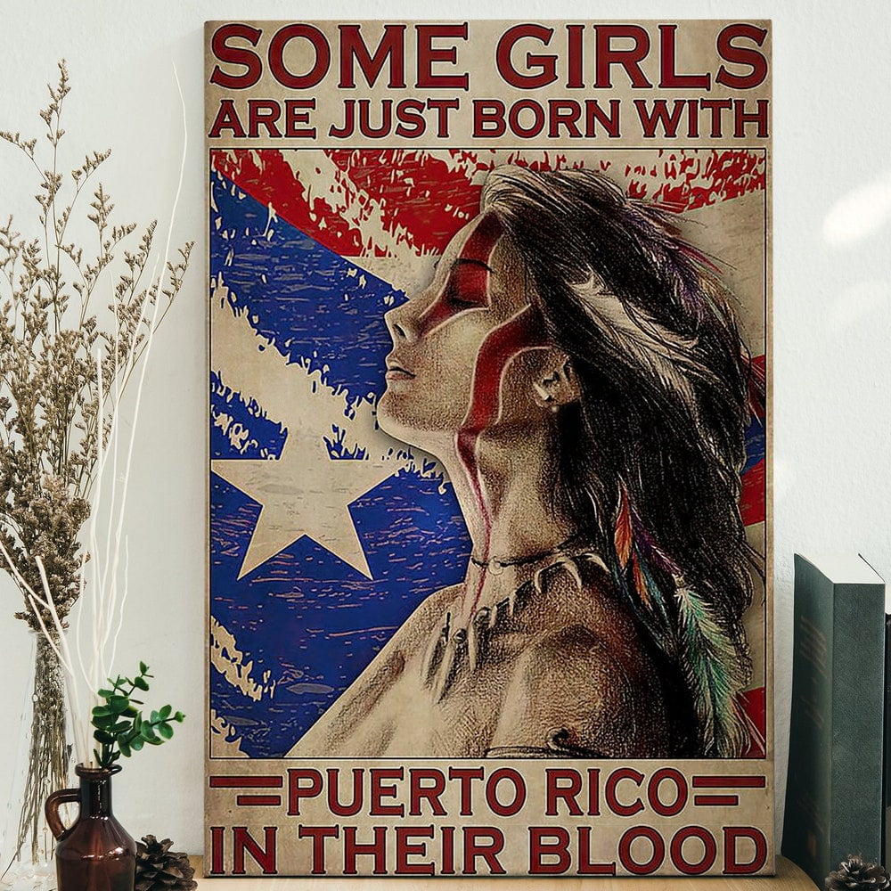 Some Girls Are Just Born With Puerto Rico In Their Blood Poster, Puerto ...