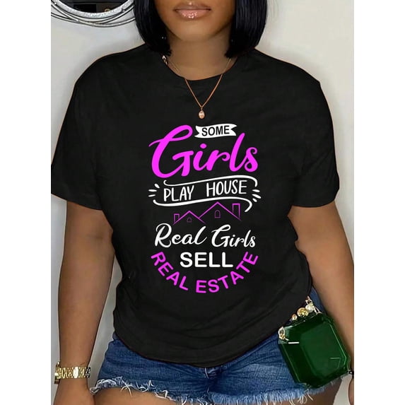 Some Girls Play House Real Girls Sell Real Estate T-Shirt - Walmart.com