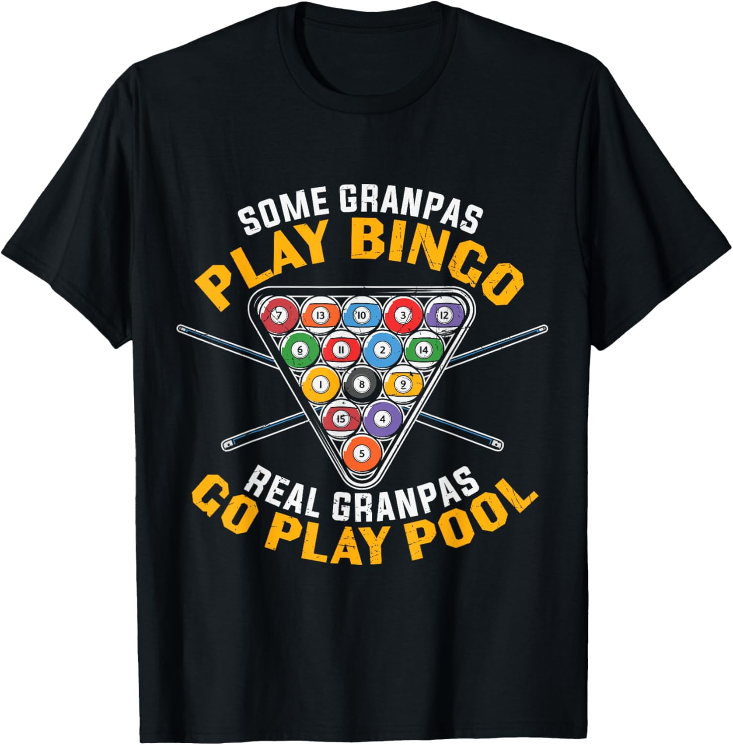 Some Grandpas Play Bingo Real Play Pool T-Shirt - Walmart.com