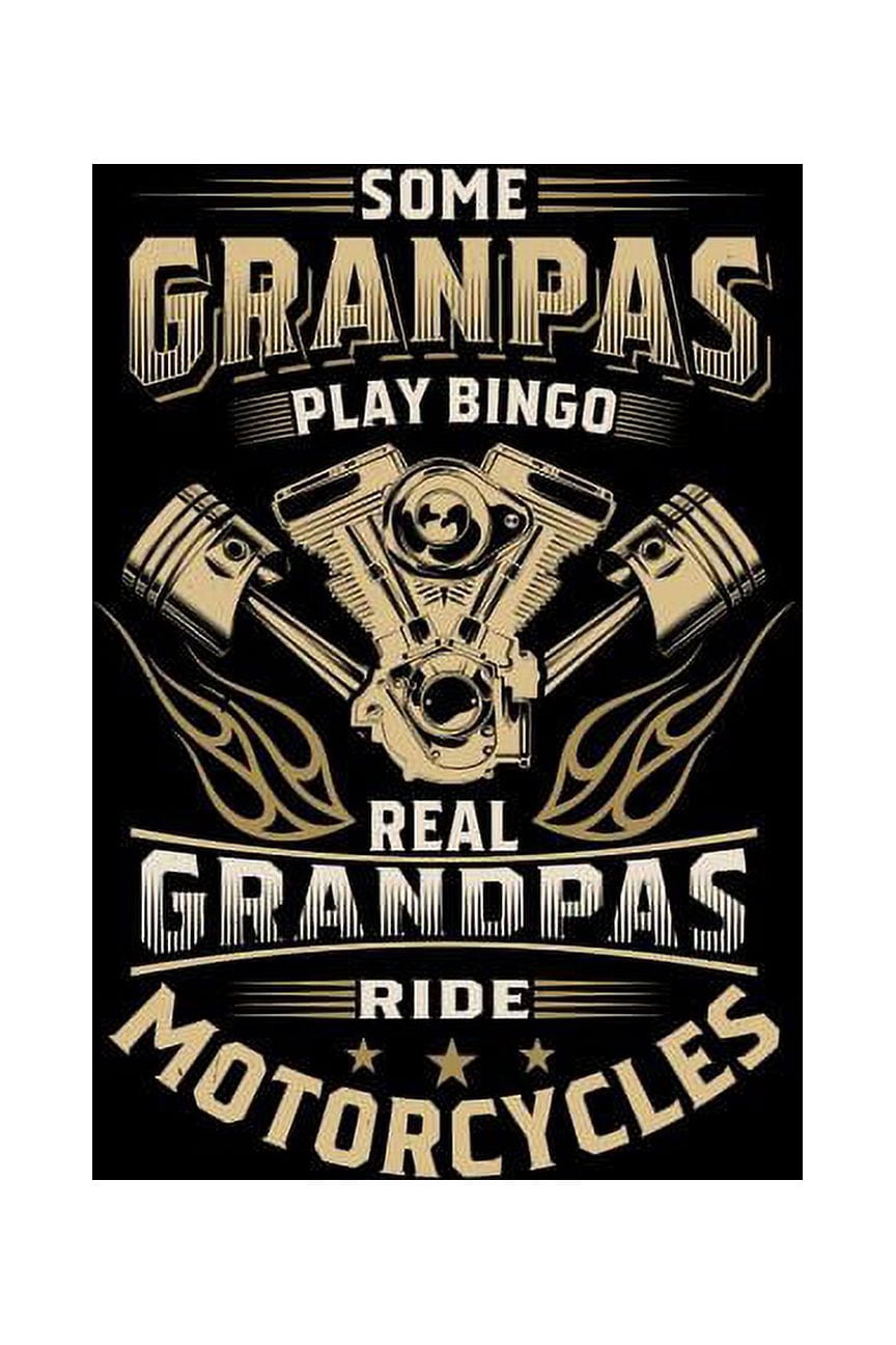 Some Granpas Play Bingo The Real Grandpas Ride Motorcycles: 120 Pages I 6x9 I Graph Paper 4x4 I ...
