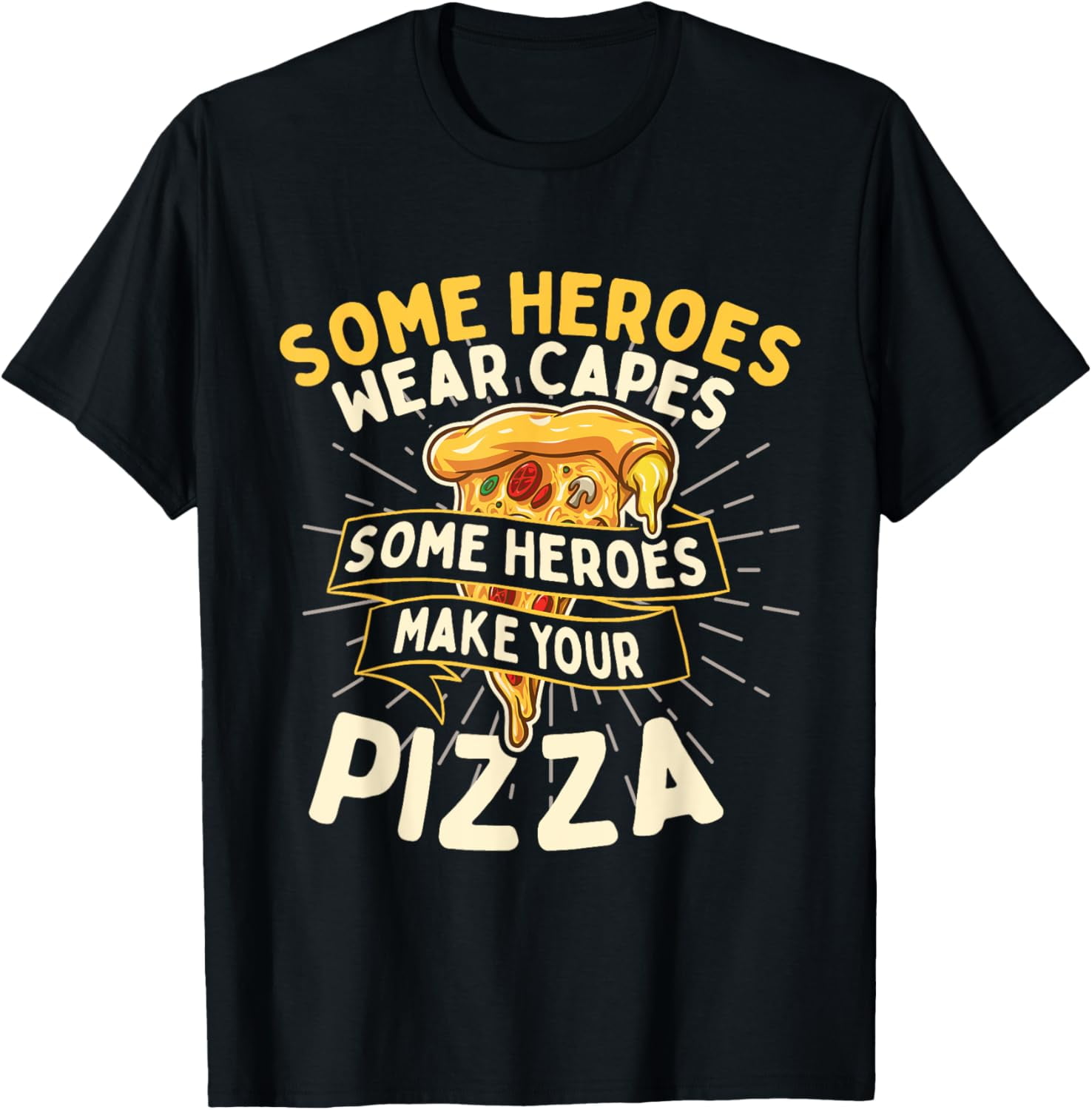 Some Heroes Wear Capes - Food Lover Pizza Baker T-Shirt - Walmart.com
