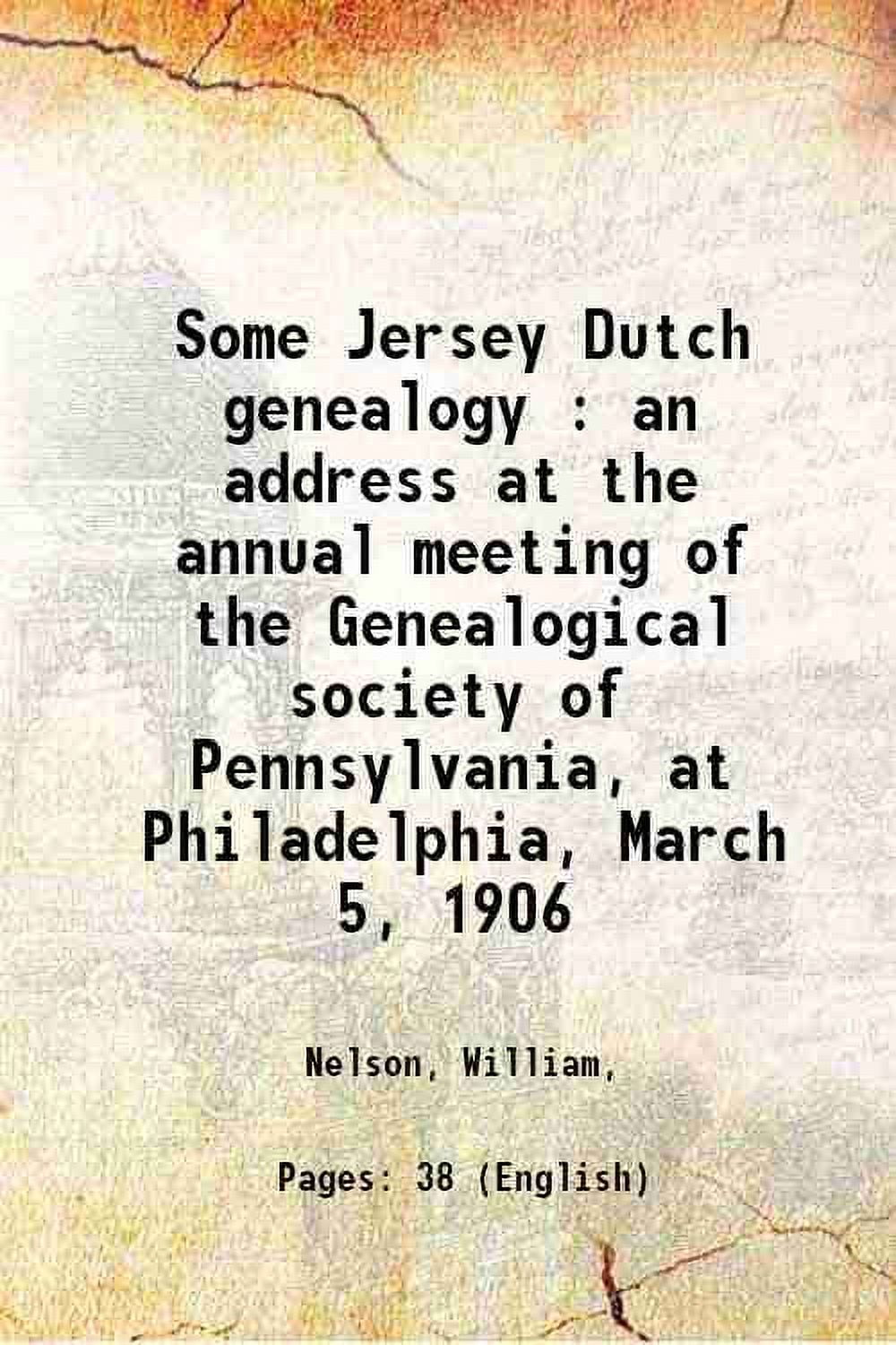 Some Jersey Dutch genealogy an address at the annual meeting of the ...