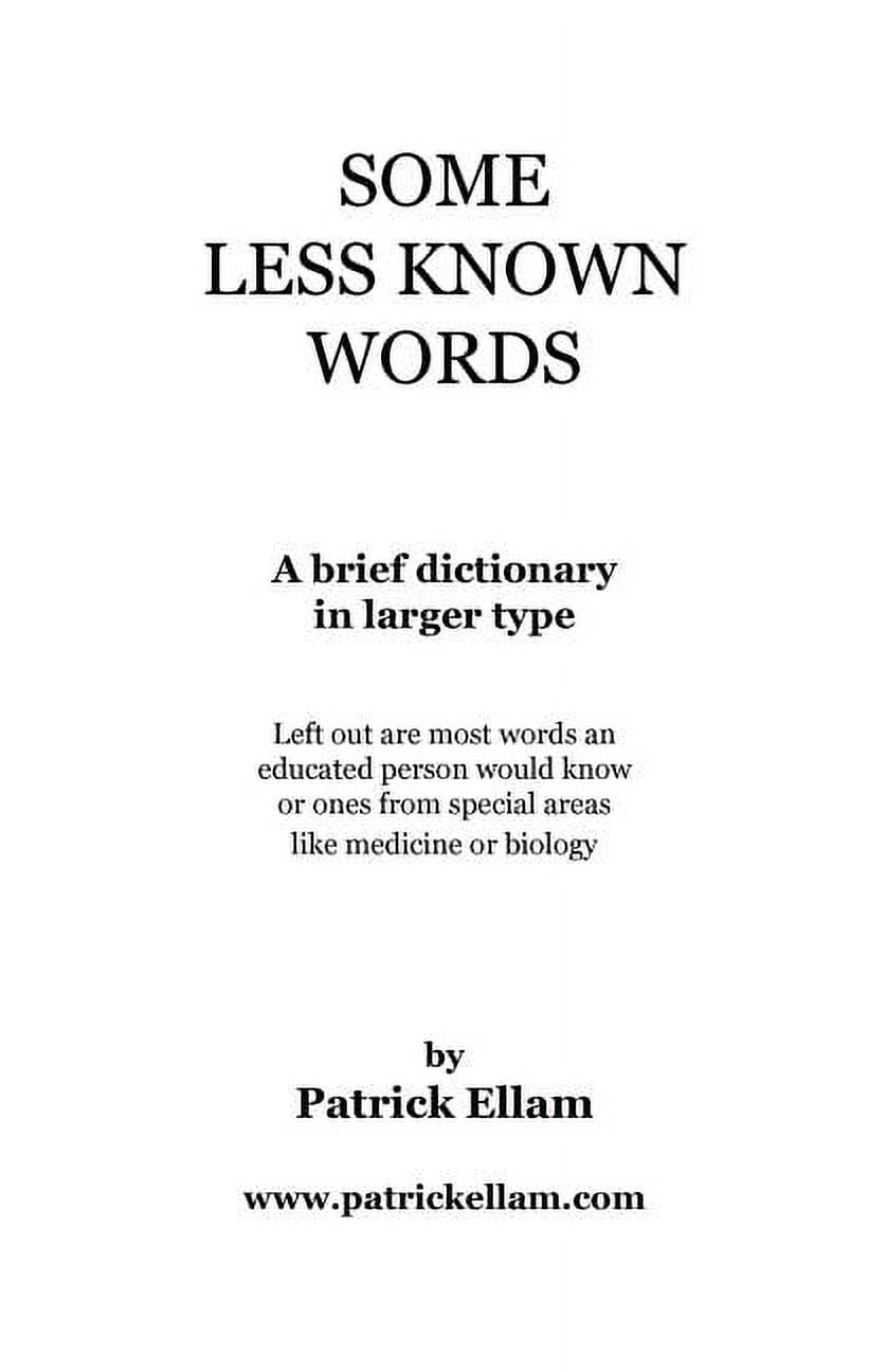 Some Less Known Words : A Brief Dictionary in Larger Type - Walmart.com