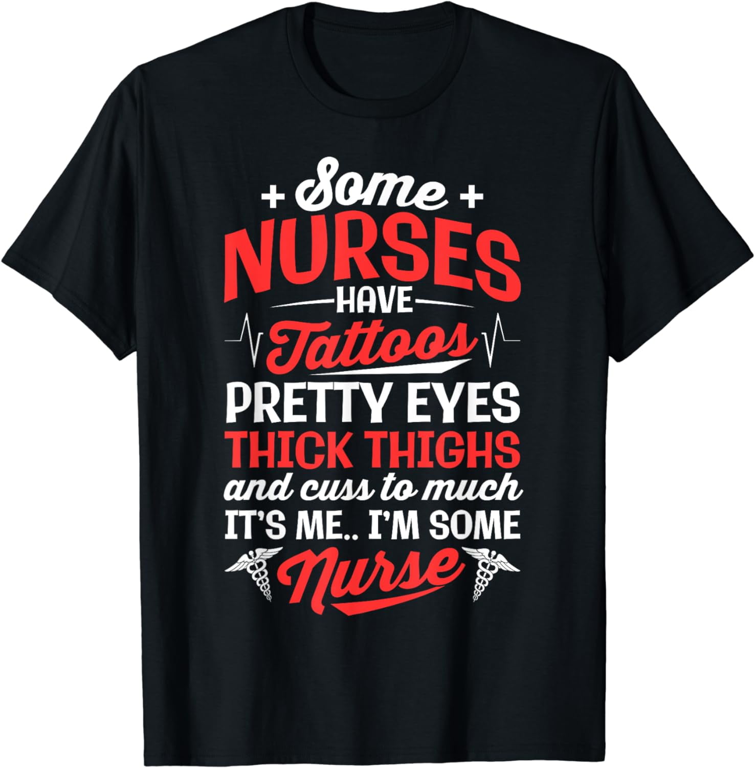 Some Nurse Have Tattoos Women Nursing Funny RN LPN CNA T-Shirt - Walmart.com