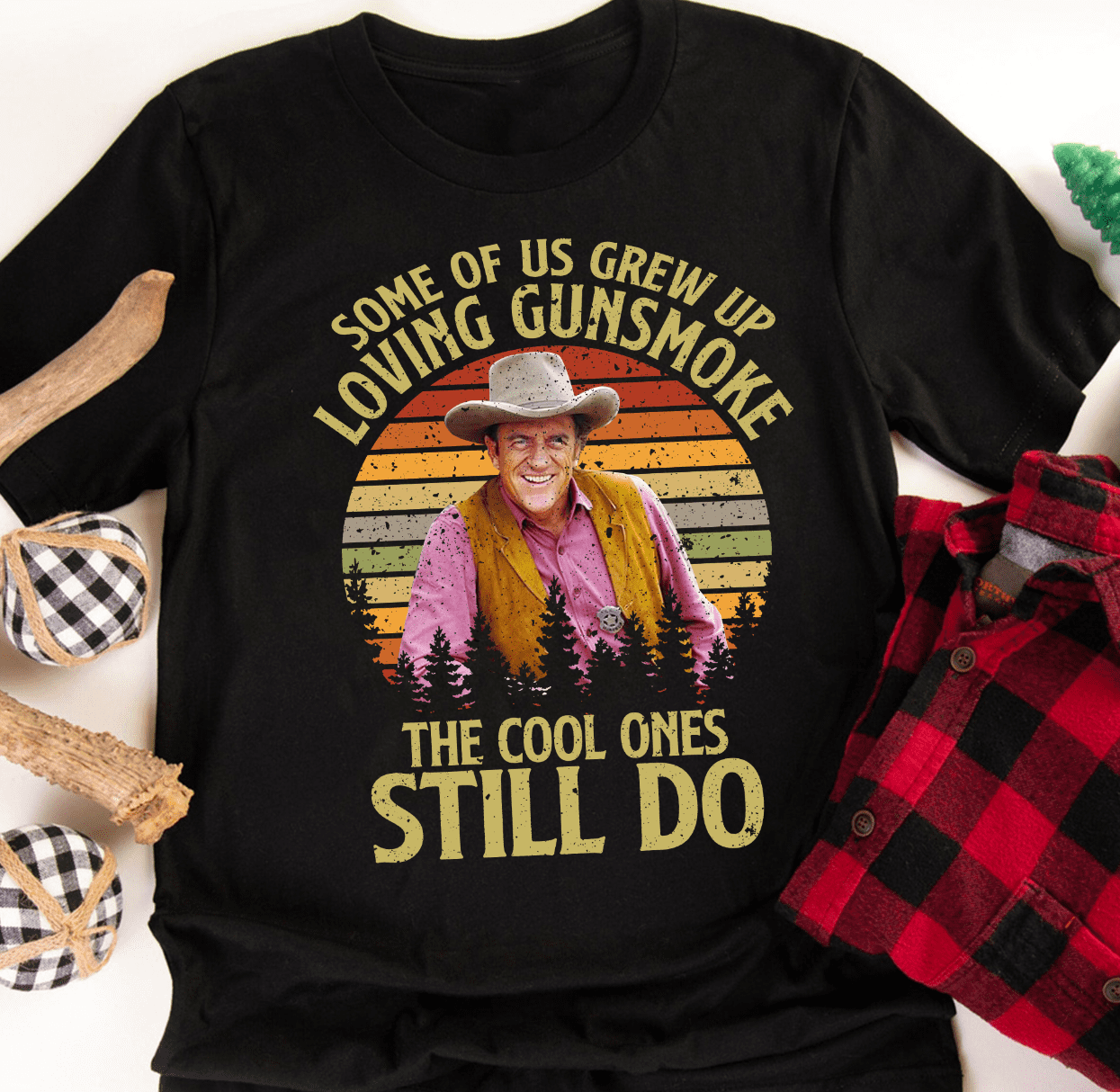 Some Of Us Grew Up Loving Gunsmoke The Cool Ones Still Do T-Shirt ...