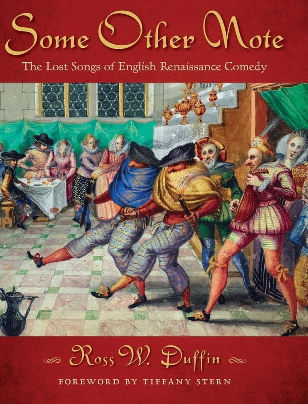 Some Other Note: The Lost Songs of English Renaissance Comedy ...