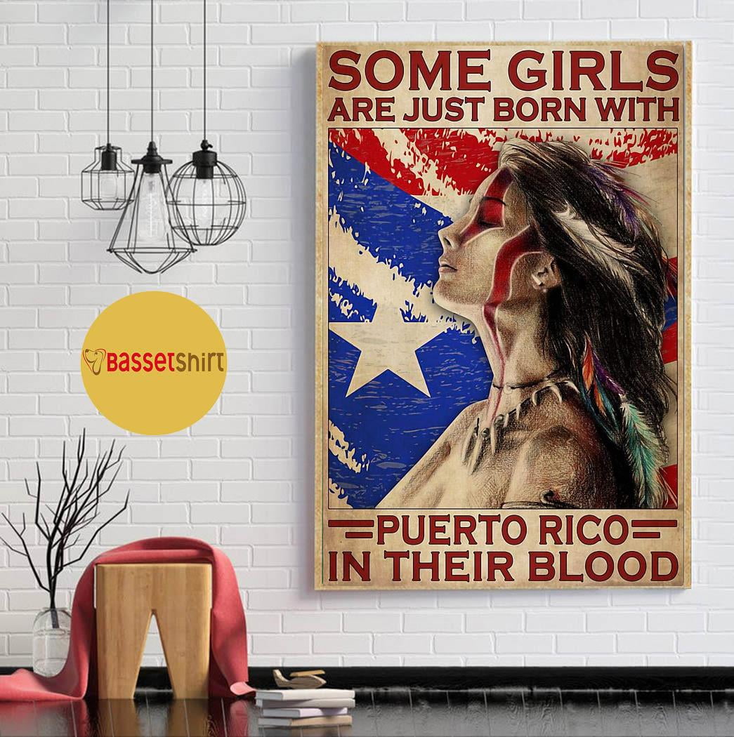 Some girls are just born with Puerto Rico in their blood poster 11 x 17 ...