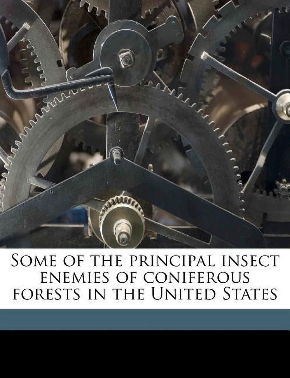 Some of the Principal Insect Enemies of Coniferous Forests in the ...
