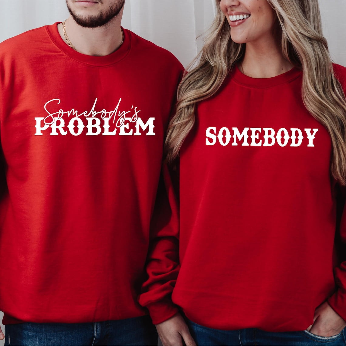 Somebody & Somebody’s Problem Sweatshirt - Funny Couple Matching ...