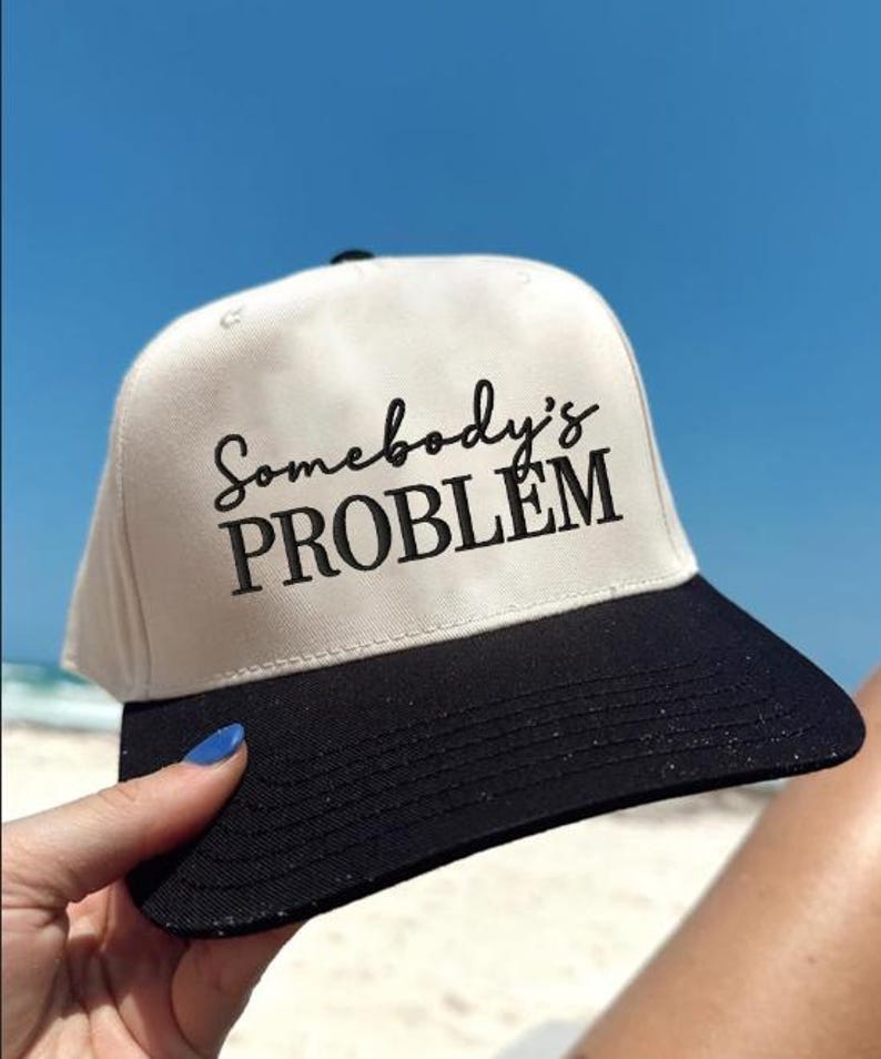 Somebody's Problem Trucker Hat, Cowgirl Hat, Bold Statement,Snapback ...