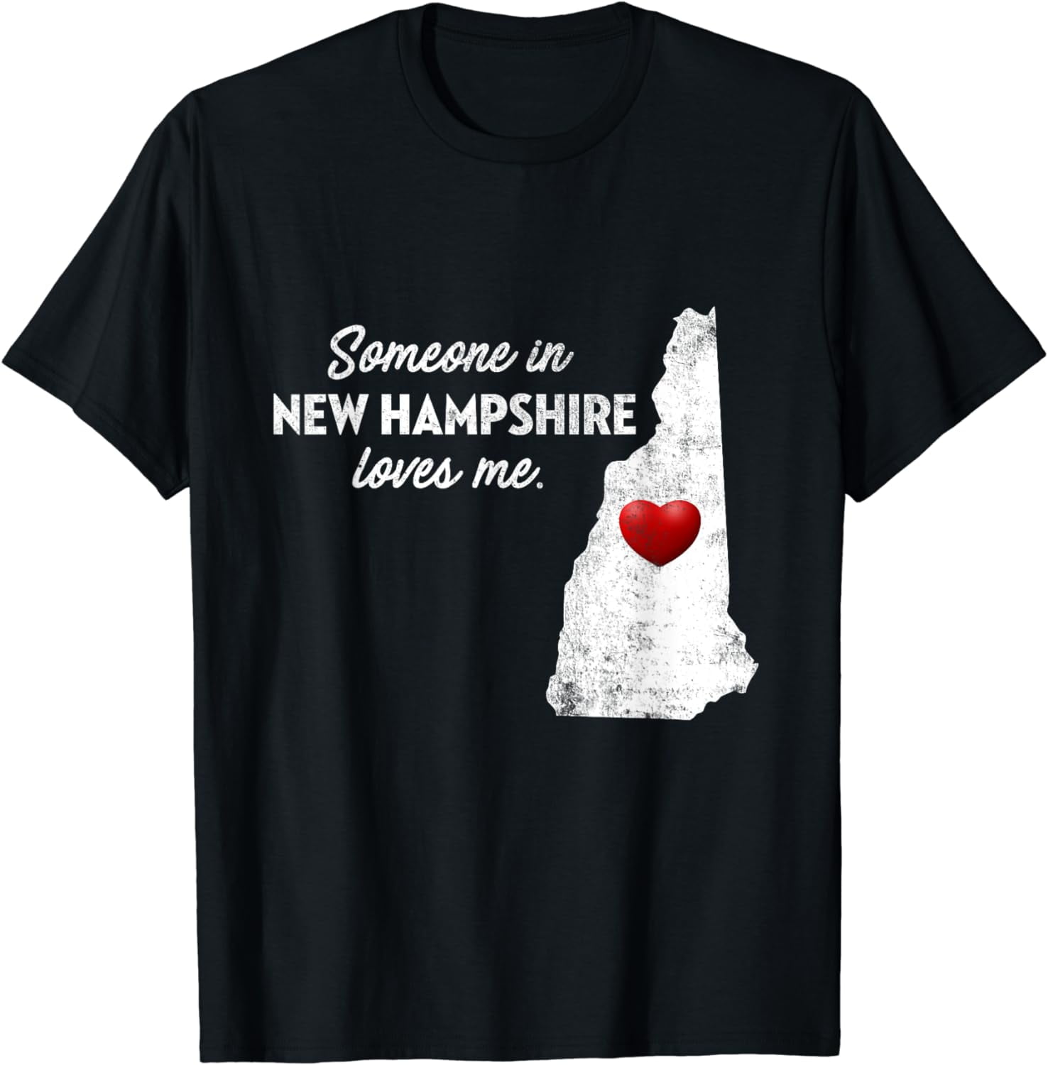 Someone In New Hampshire Loves Me - New Hampshire T-Shirt NH - Walmart.com