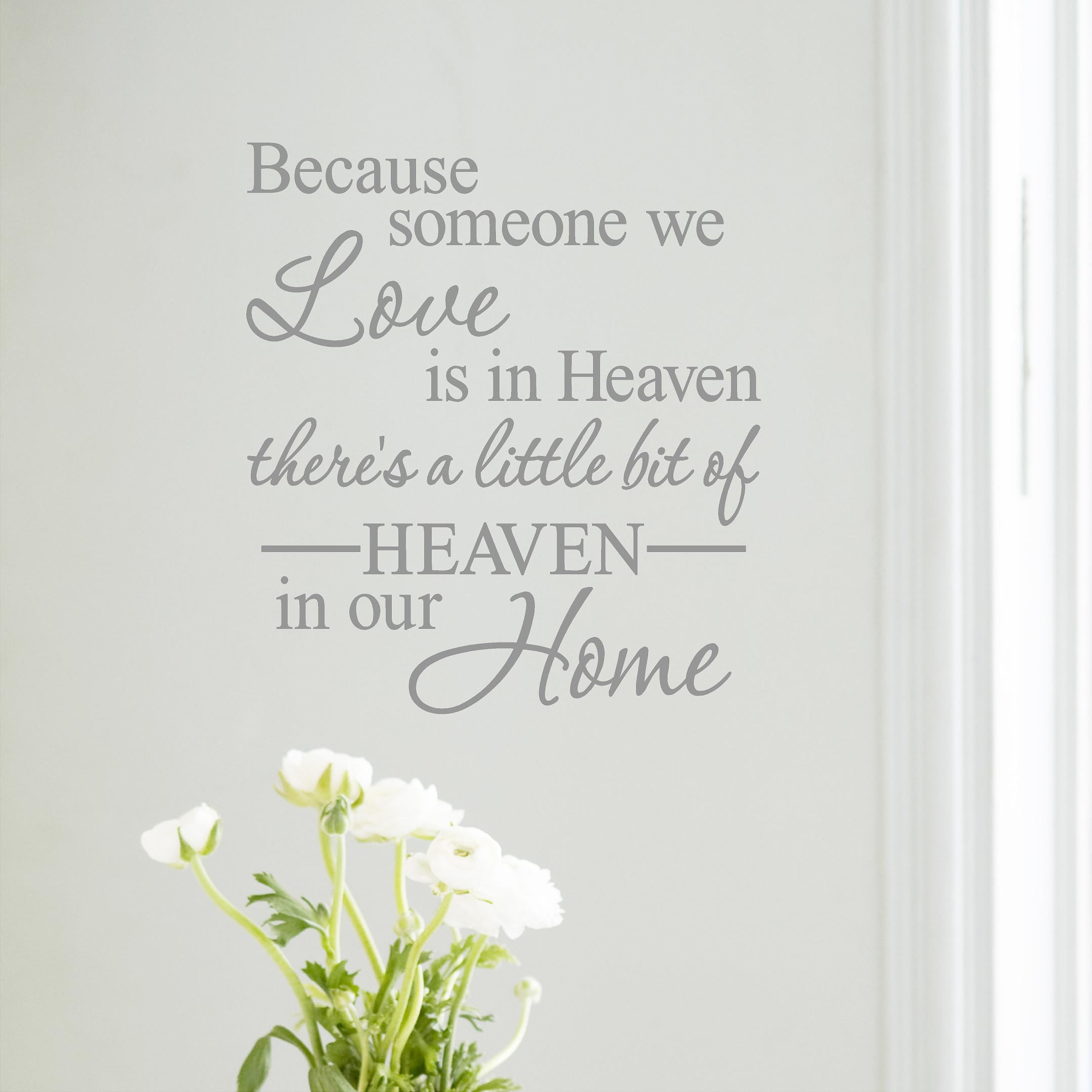 Because Someone We Love is in Heaven, There's a Little Bit of Heaven in ...