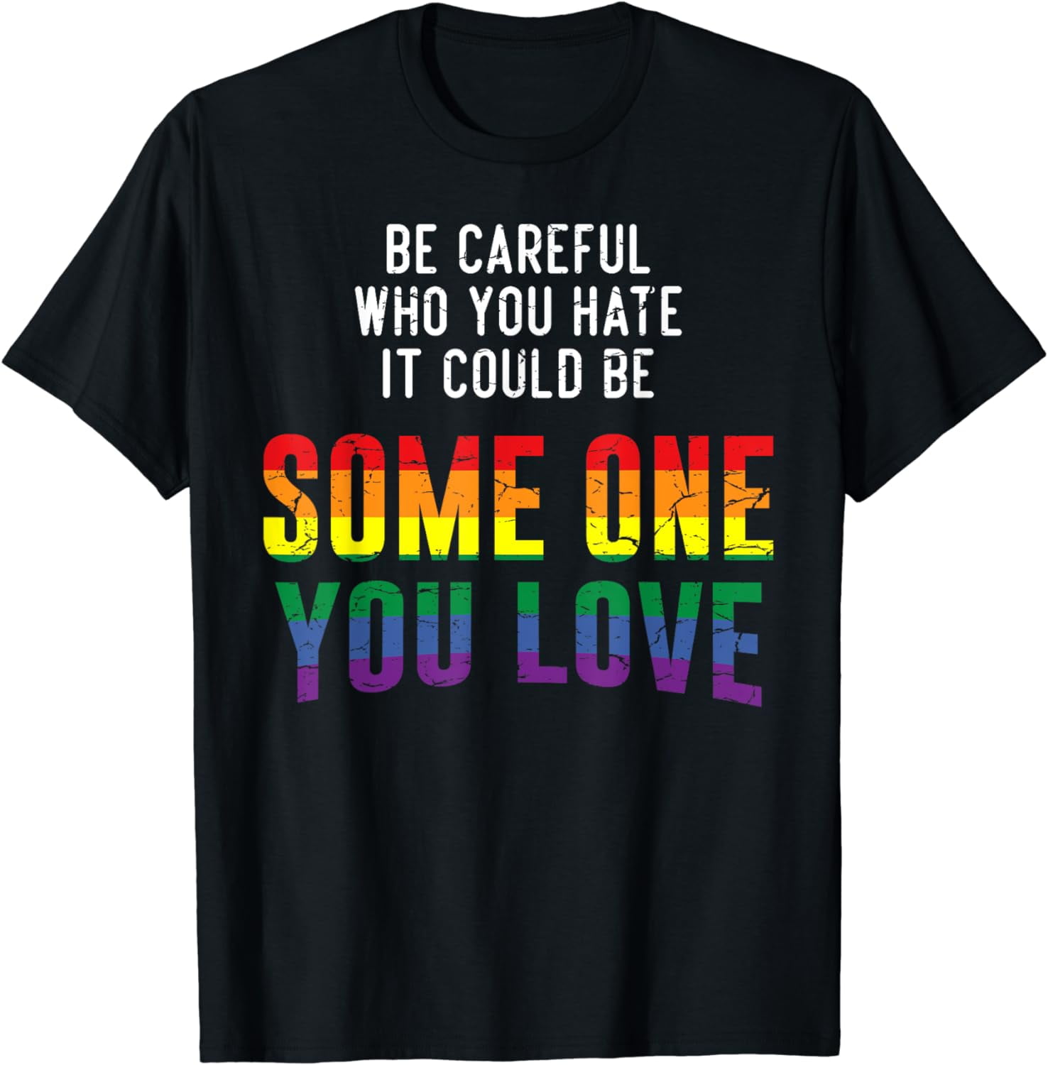 Someone You Love Pride Month Equal Movement Support Parade T-Shirt ...